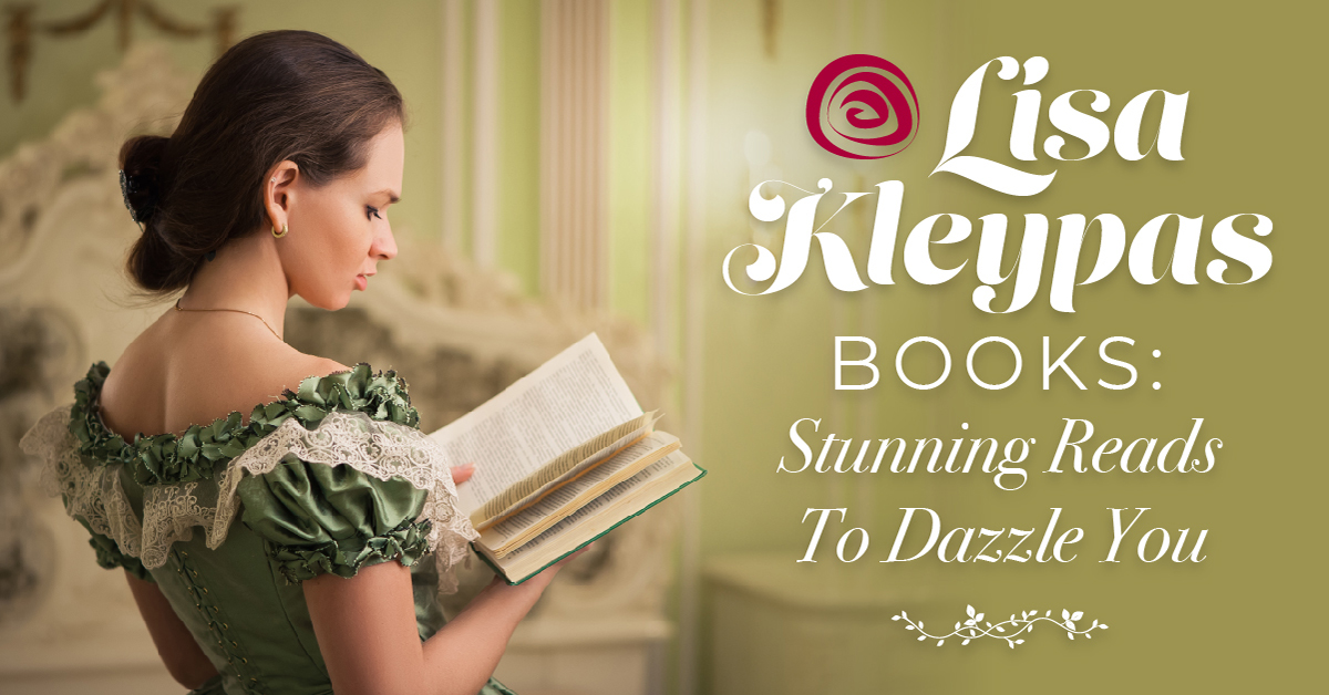 Lisa Kleypas Books: Stunning Novels To Dazzle You Lisa Kleypas Books: Stunning Novels To Dazzle You